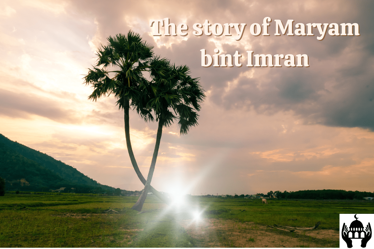 The story of Maryam bint Imran - Islam - Religion, Beliefs, Practices ...